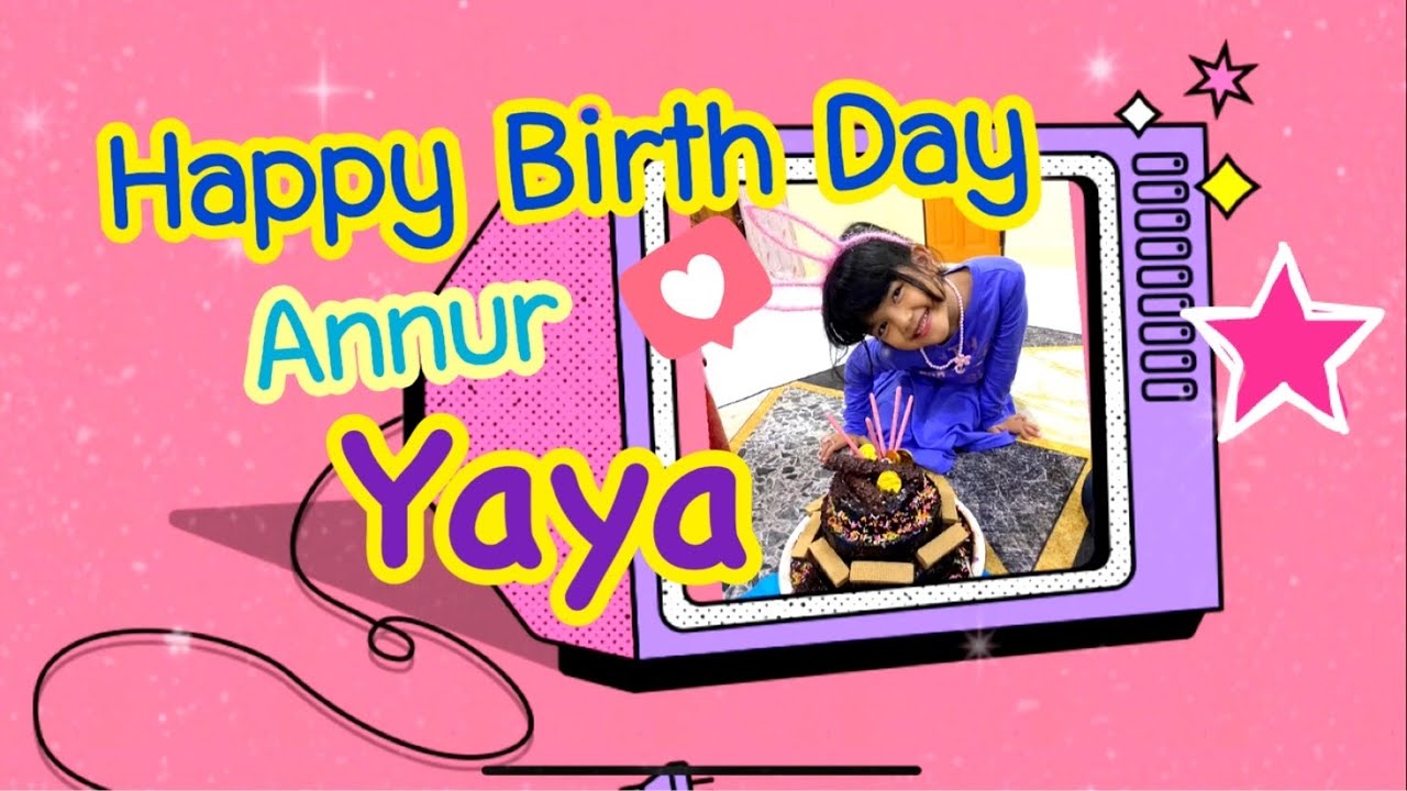 Happy birthday “Yaya” ️2021^_^5 Year - YouTube