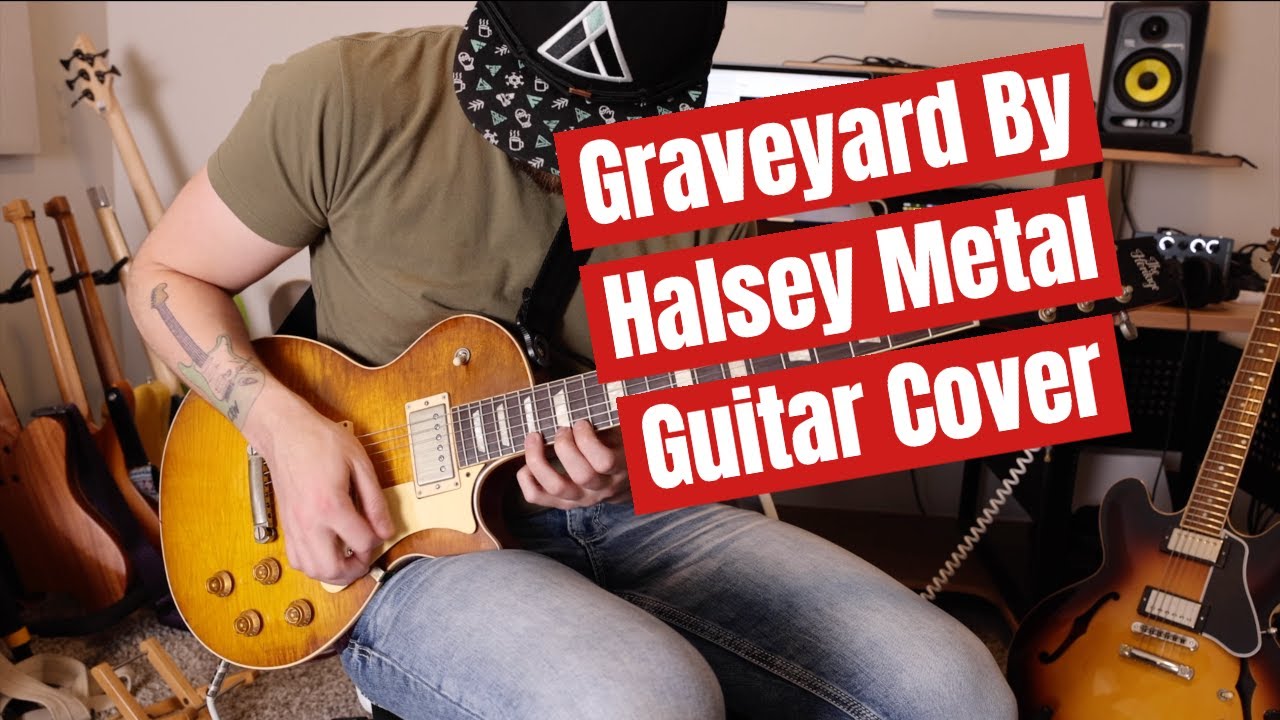 Graveyard By Halsey (Metal Guitar Cover) - YouTube