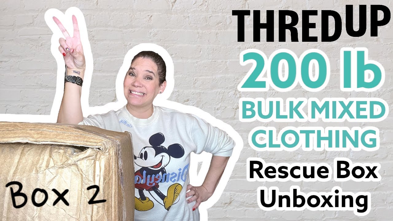 THREDUP RESCUE BOX UNBOXING! 200 lb Bulk Mixed Clothing - Box 2 of 4 ...