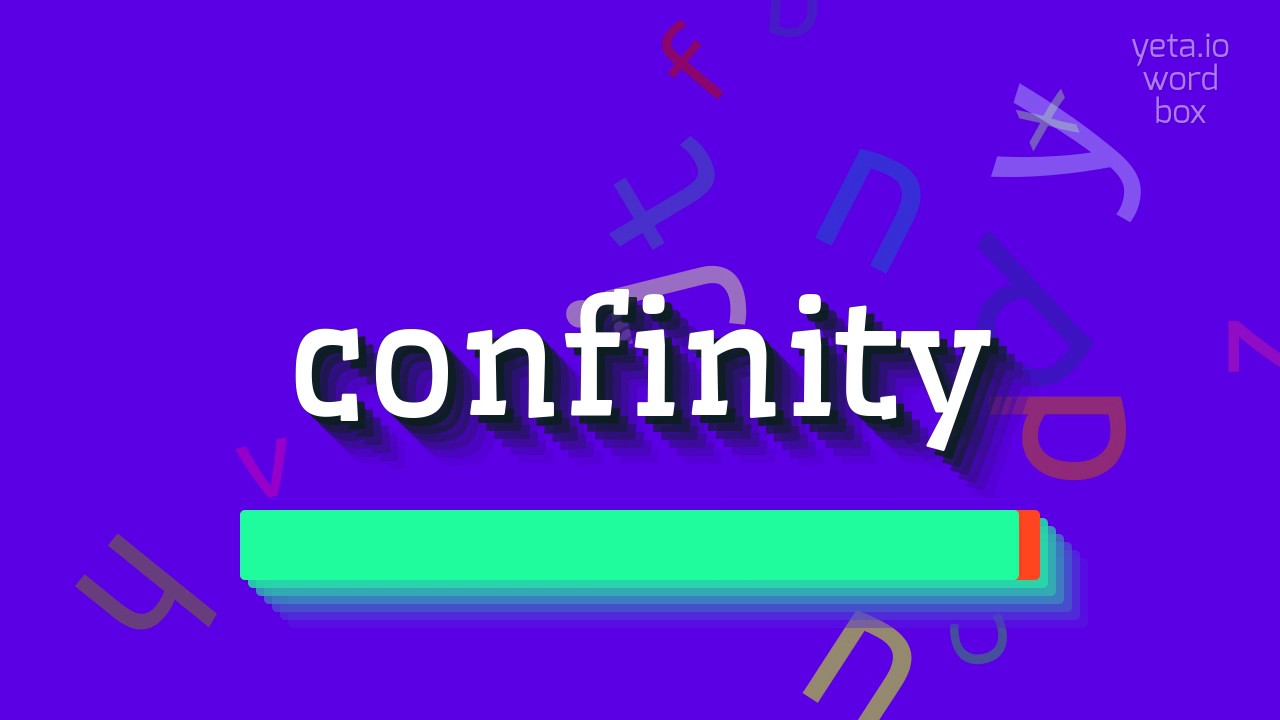 How to say "confinity"! (High Quality Voices) - YouTube