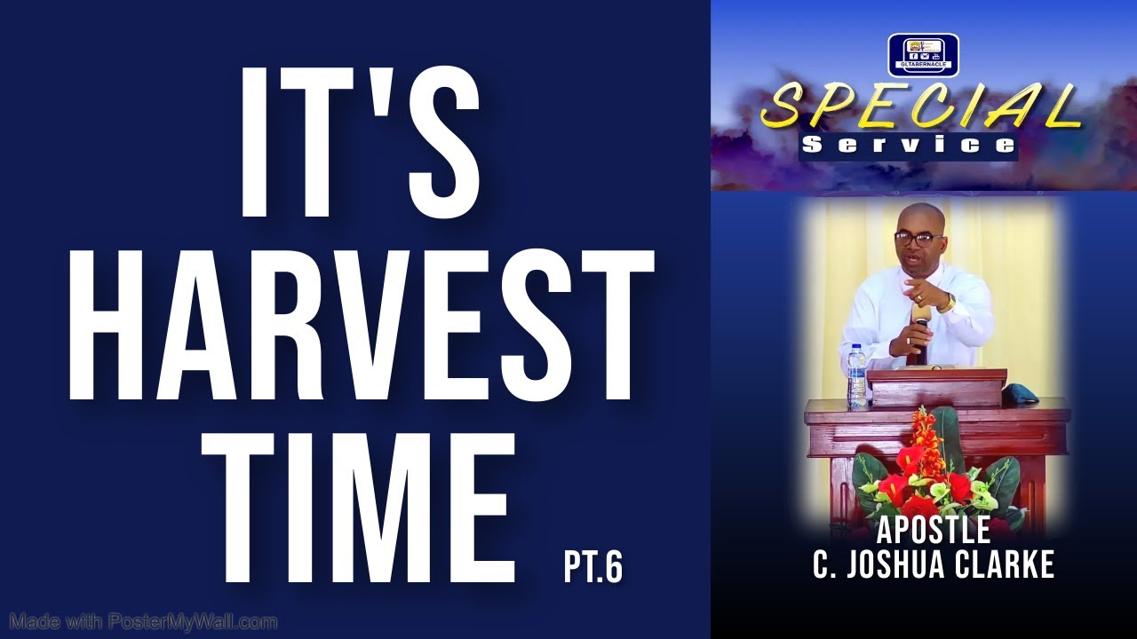IT'S HARVEST TIME PT.6 | Apostle C. Joshua Clarke | DIVINE SERVICE 2023 ...