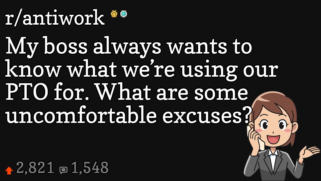 My boss always wants to know what we’re using our PTO for. What are ...