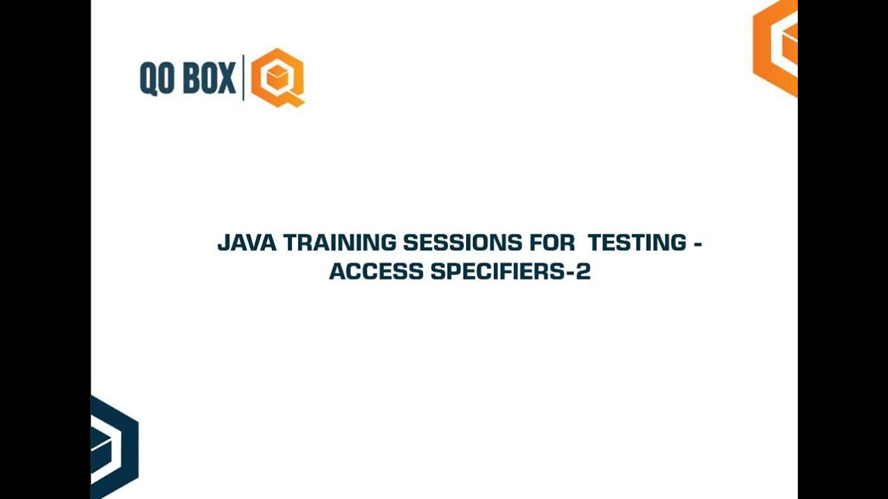 Java Training Session For Testing Access Specifiers 2 Qo Box Youtube