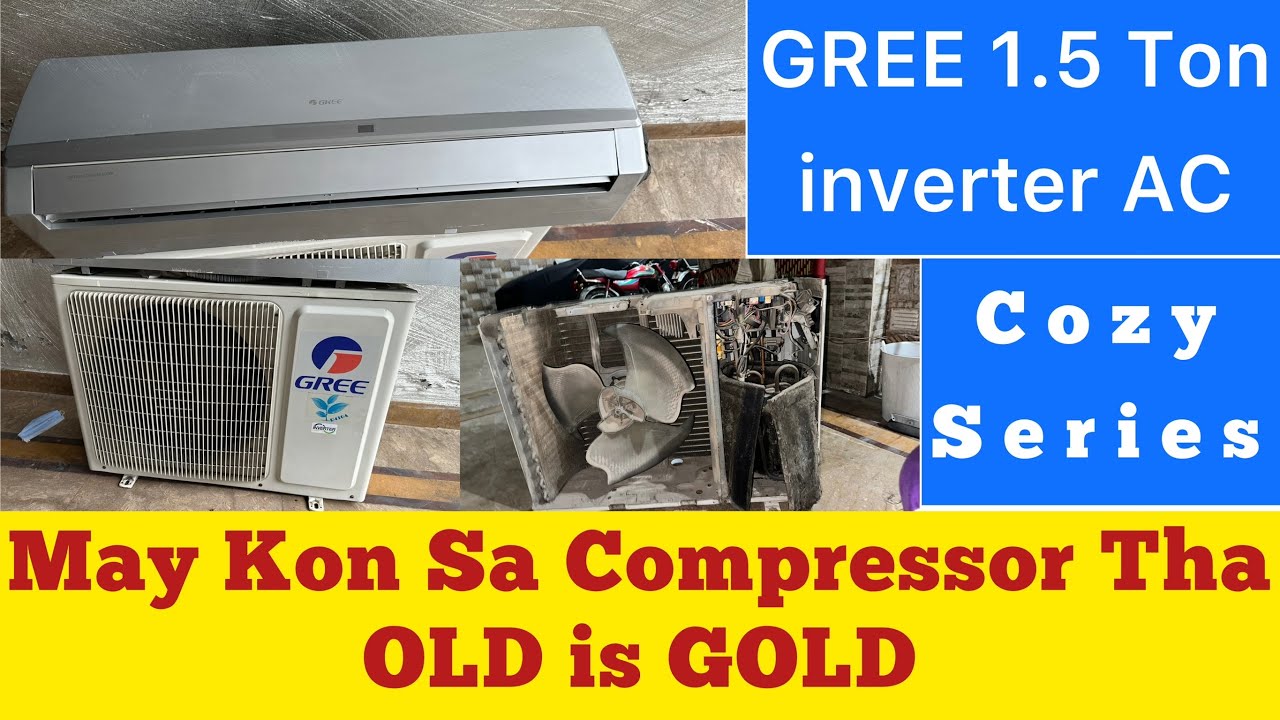 Which Compressor is used by Gree in Cozy Series 1.5 Ton inverter AC ...