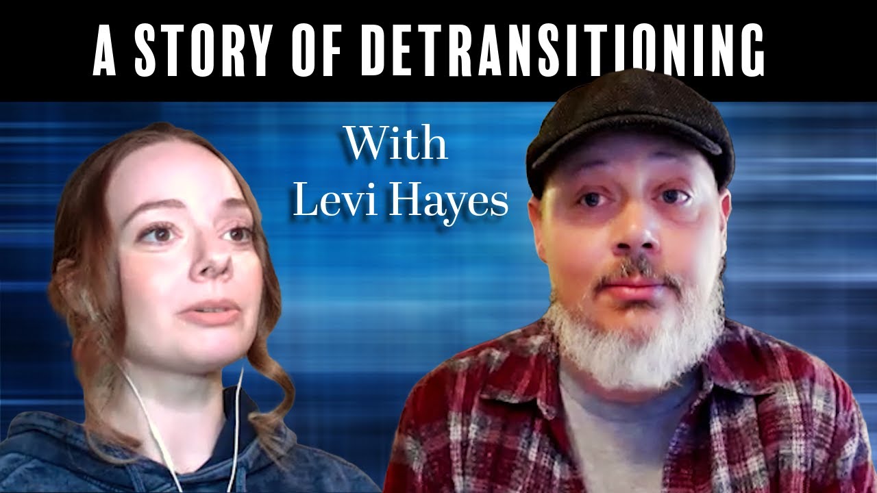 He detransitioned. Now, the state won't allow him to change back. (Interview with Levi Hayes ...