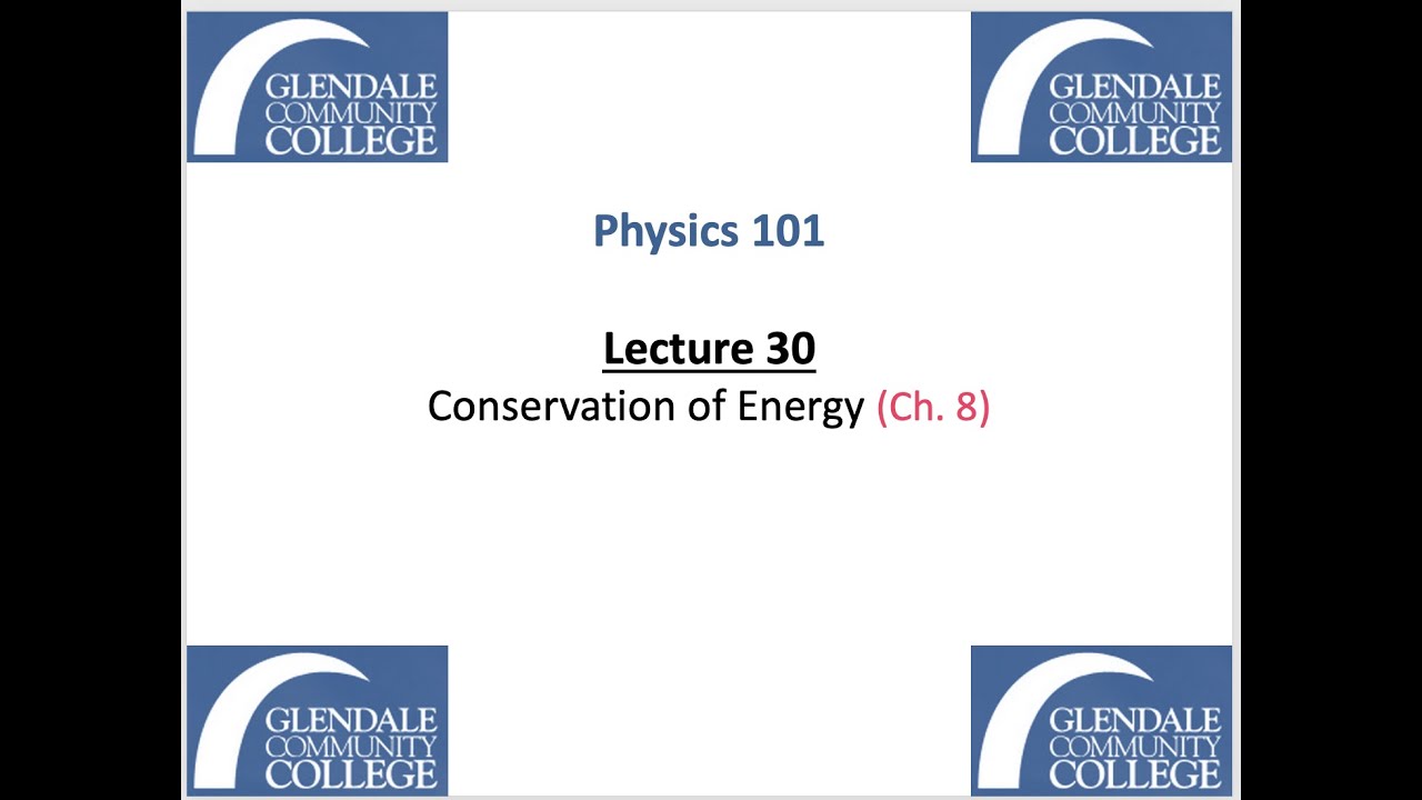 Phys 101 - Lecture 30 - Conservation of Energy - YouTube