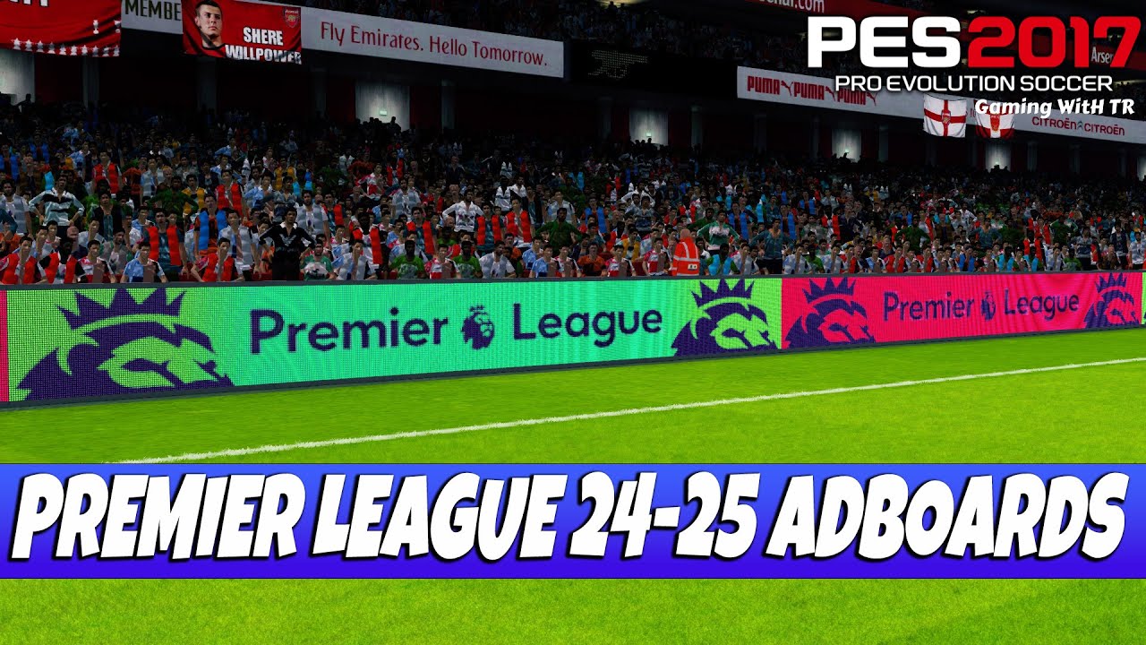 PES 2017 NEW PREMIER LEAGUE 24-25 ADBOARDS UPDATE - YouTube