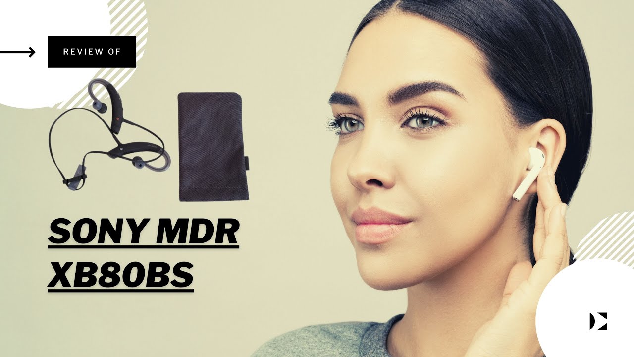 Sony MDR XB80BS sports earphones review after 3 months use | An ...