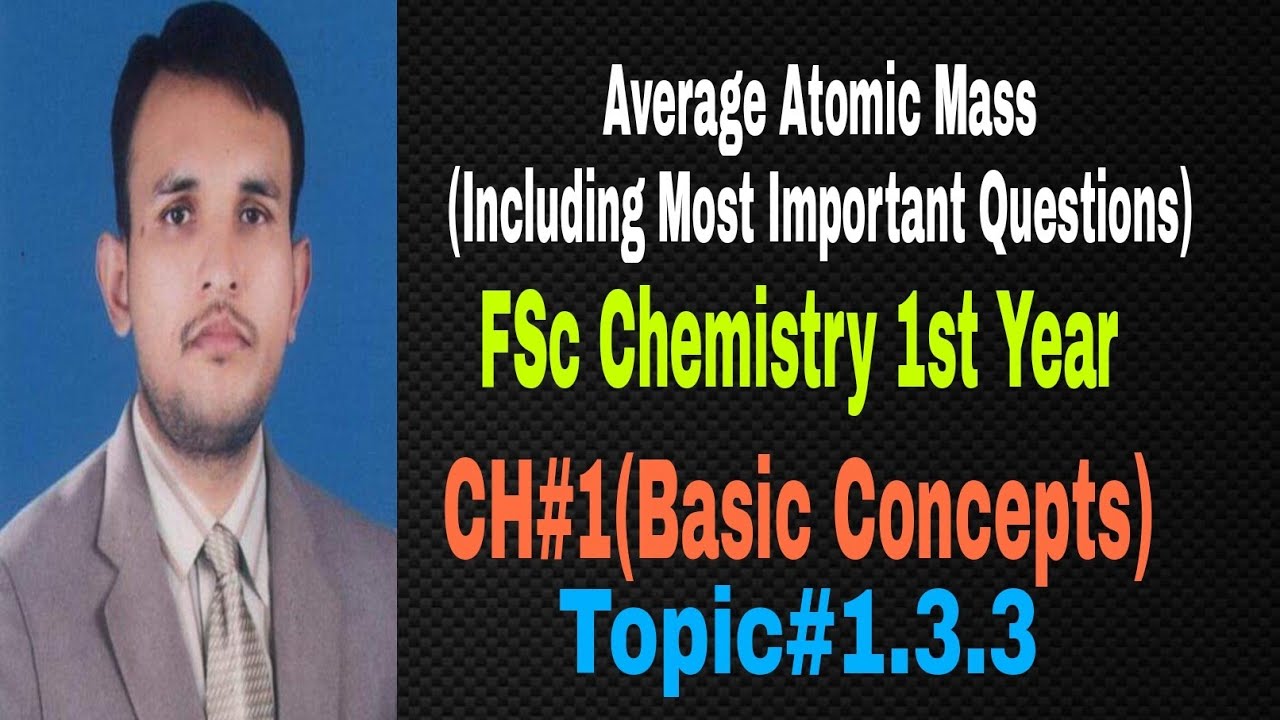 Average Atomic Mass FSc Chemistry Part 1 Ch1 | Basic Concepts Topic 1.3.3 - YouTube