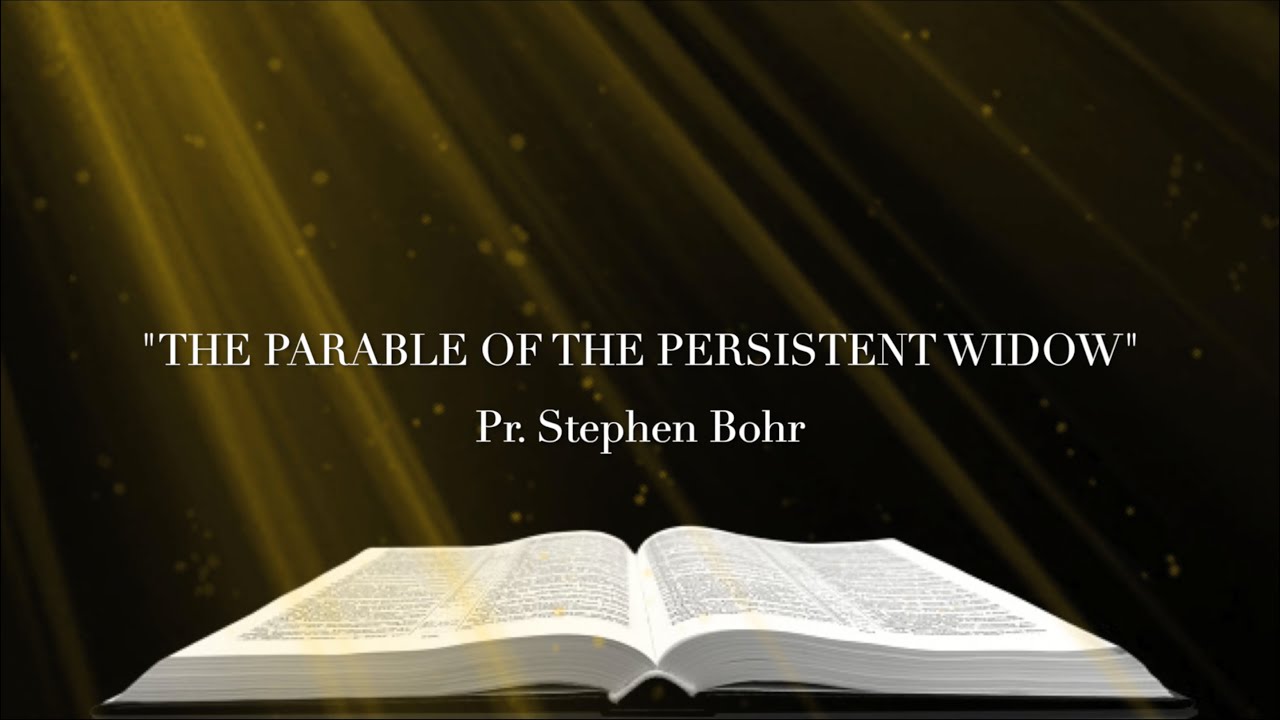 Sermon: "The Parable of the Persistent Widow" - YouTube