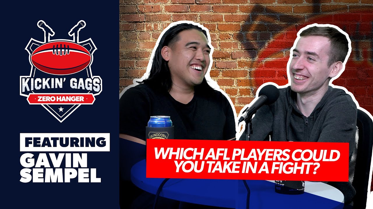 Which AFL players could you take in a fight? | Kickin' Gags with Gavin ...