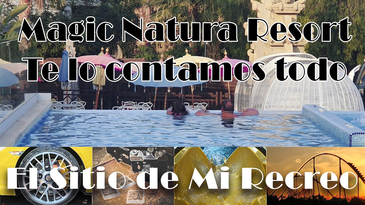 Te contamos como es estar en régimen UTI en Magic Natura Resort - YouTube