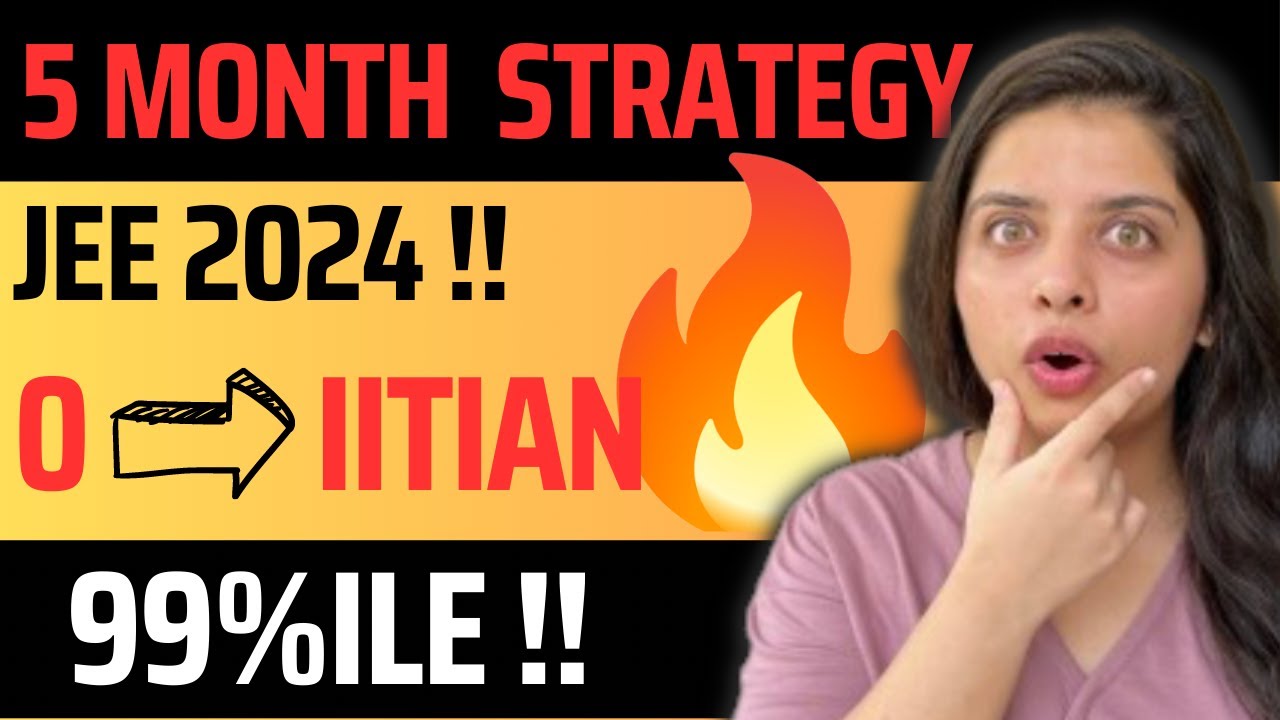 JEE 2024: 100% Selection 6 month STRATEGY | Score 200+ | START NOW | 0 ...