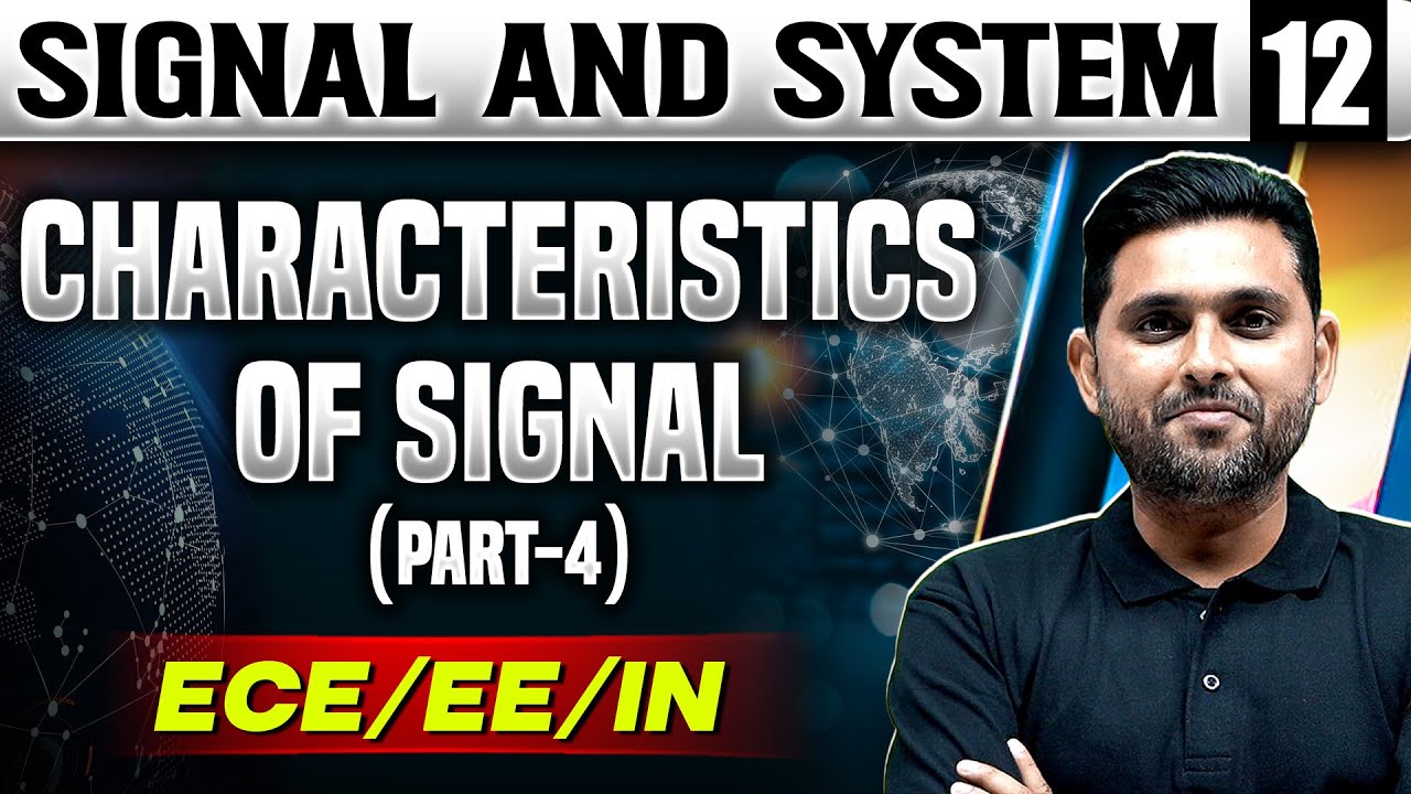 Signal and system 12 | Characteristics of signal (Part 04) | ECE/EE/IN ...