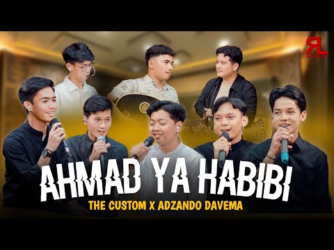 AHMAD YA HABIBI - The Custom x Adzando Davema