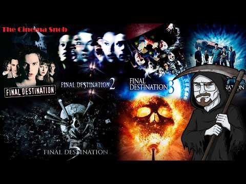 The FINAL DESTINATION Films - The Cinema Snob