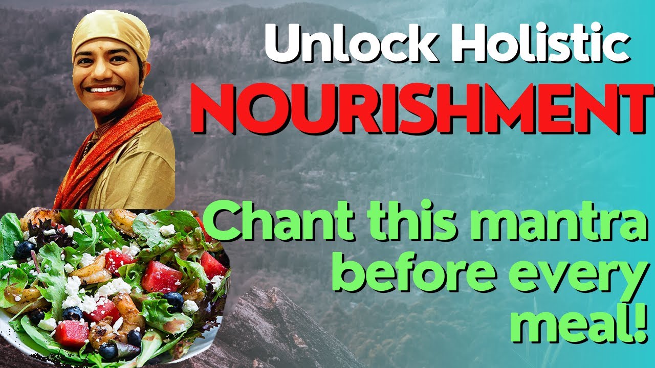 Unlock Holistic Nourishment: Chant This Divine Mantra Before Meals 🙏🥗 ...