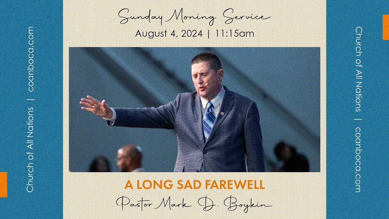 A Long Sad Farewell | Pastor Mark D. Boykin - YouTube