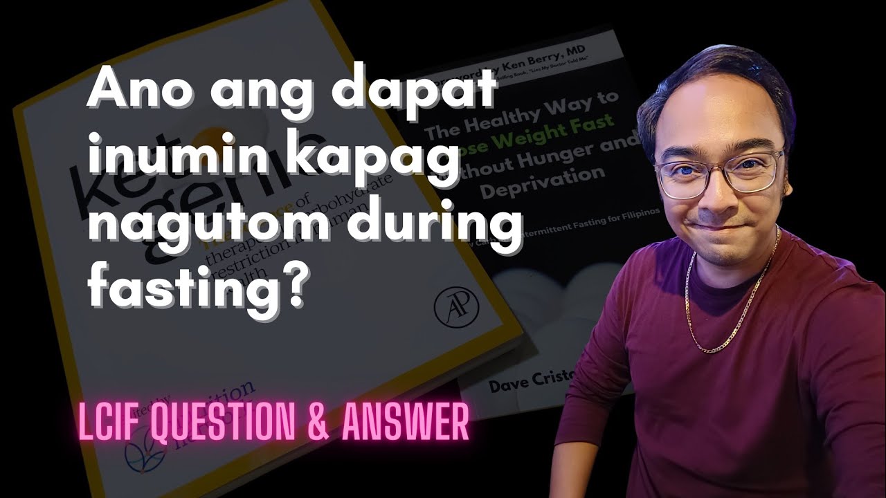 LCIF Q&A: Ano ang dapat inumin kapag nagutom during fasting? - YouTube