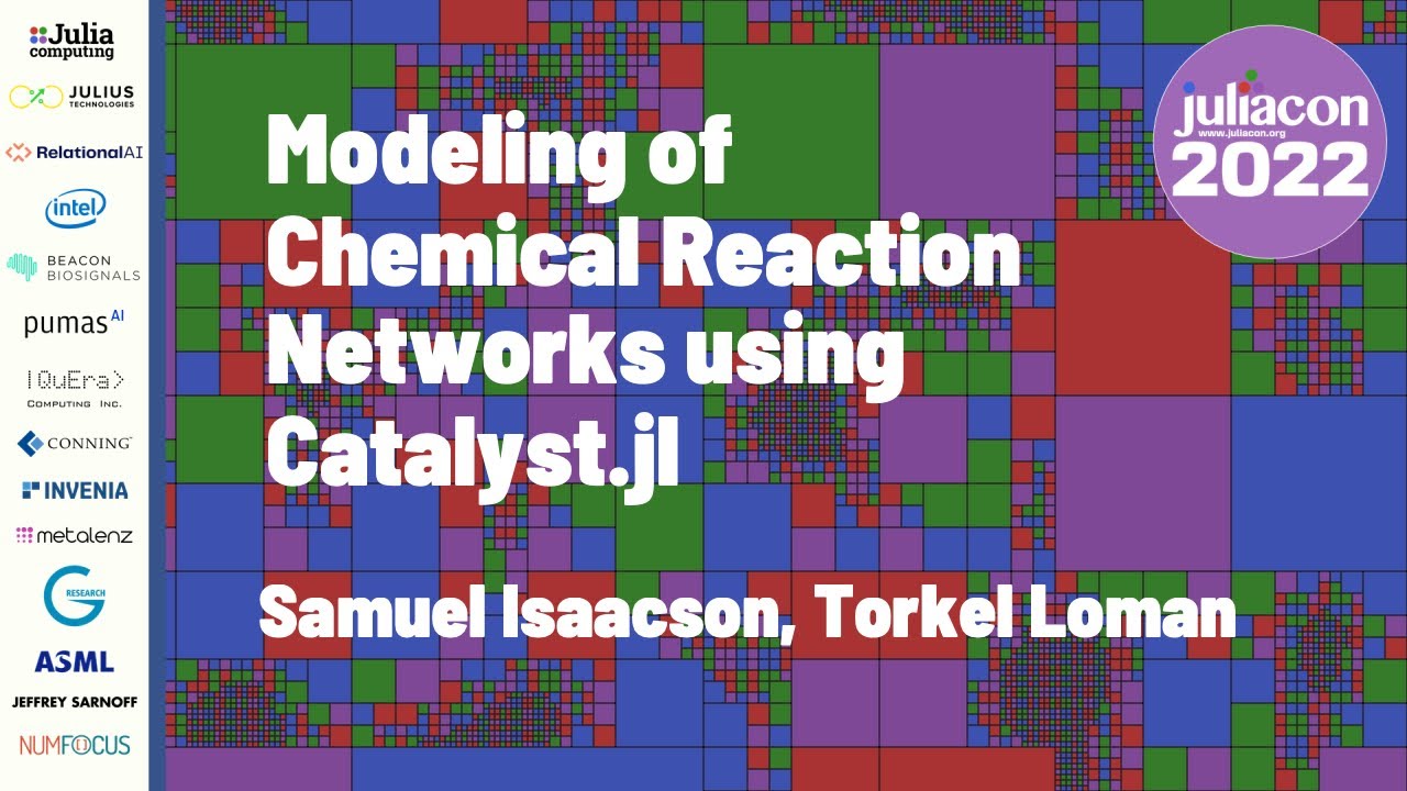 Modeling of Chemical Reaction Networks Using Catalyst.jl | S. Isaacson, T. Loman | JuliaCon 2022 ...