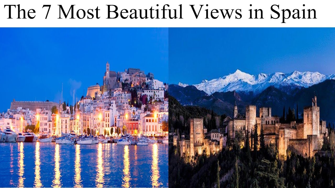 The 7 Most Beautiful Views in Spain | سپین میں 7 سب سے خوبصورت مناظر ...