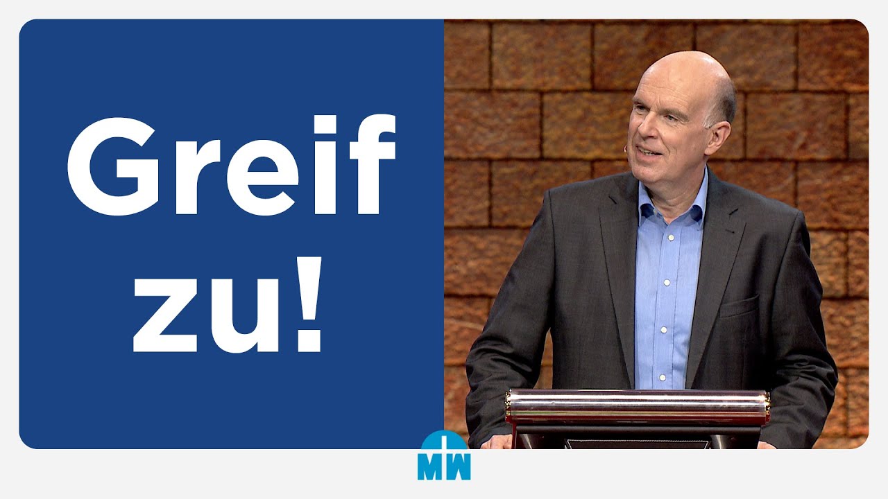 Greif zu! - Daniel Müller - Missionswerk Karlsruhe - YouTube