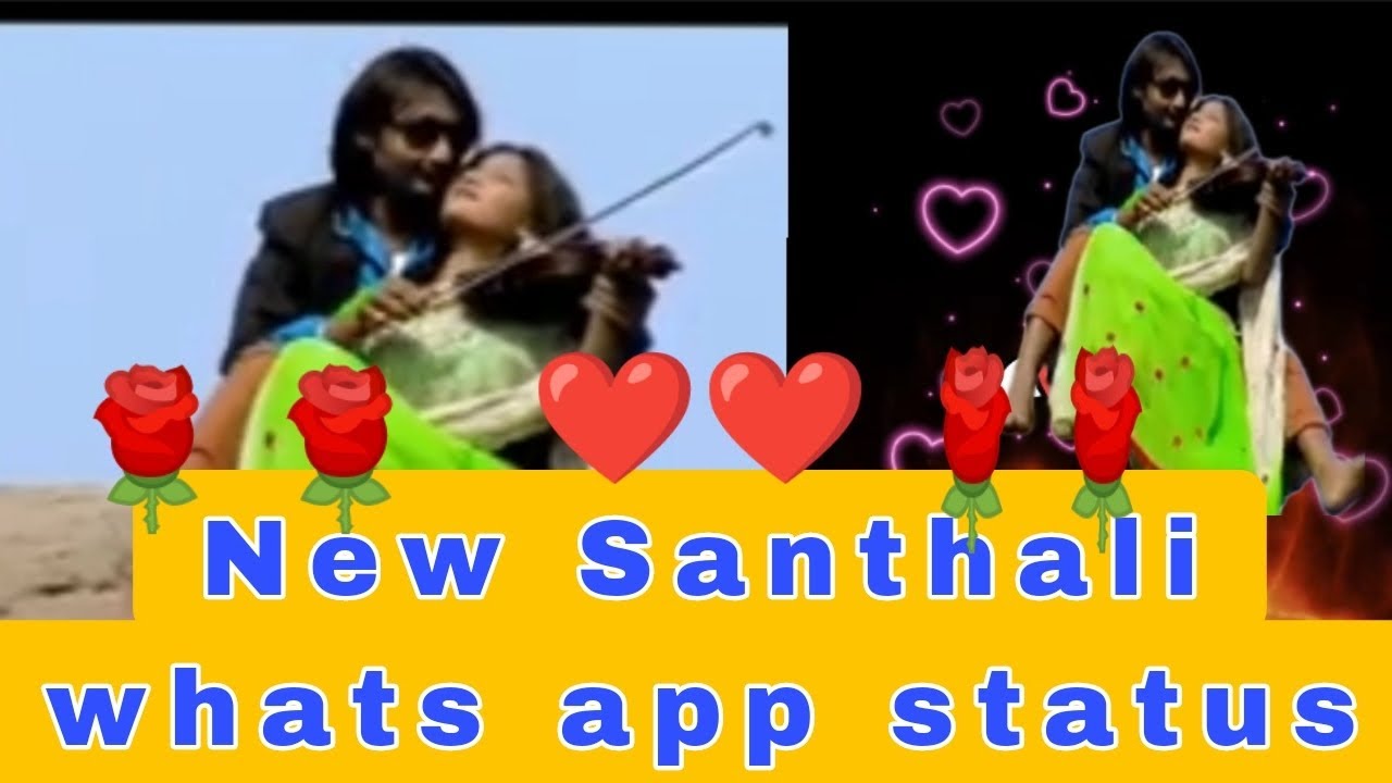 New santali 🌹 🥀🌹 ️ ️ romantic whatsapp status 🥀 santali ringtone video ...