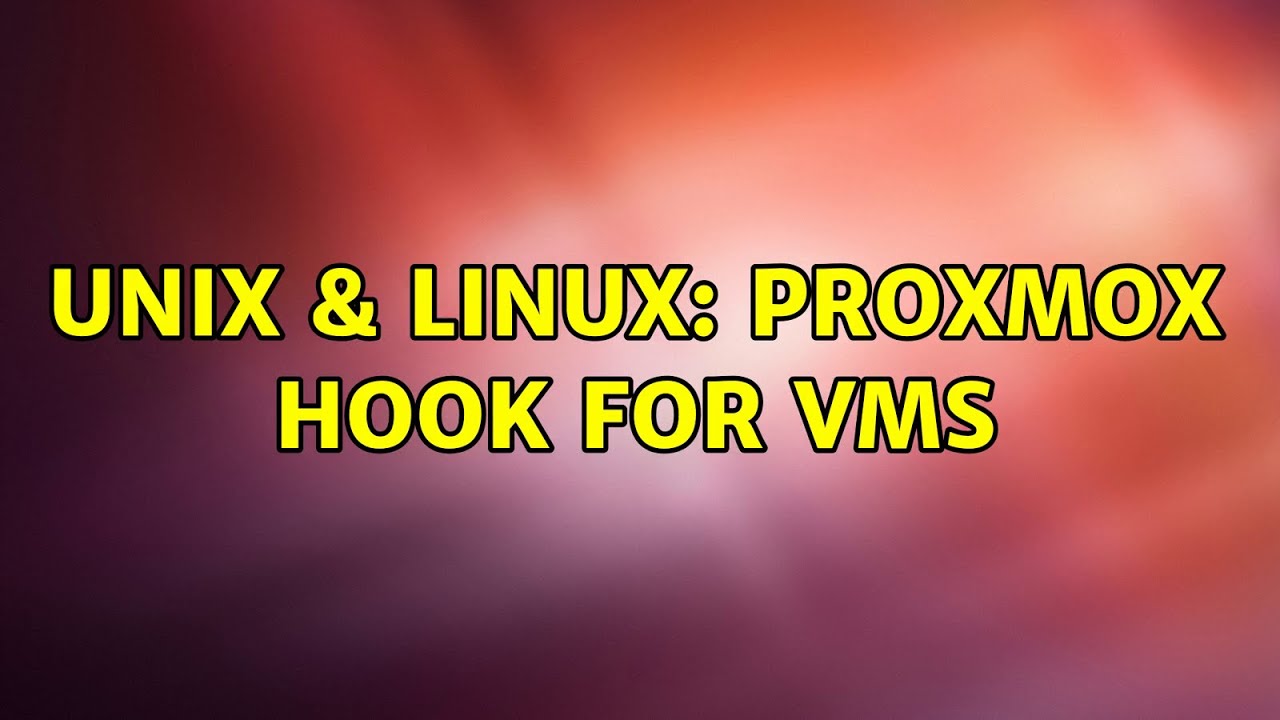 Unix & Linux: Proxmox hook for VMs - YouTube