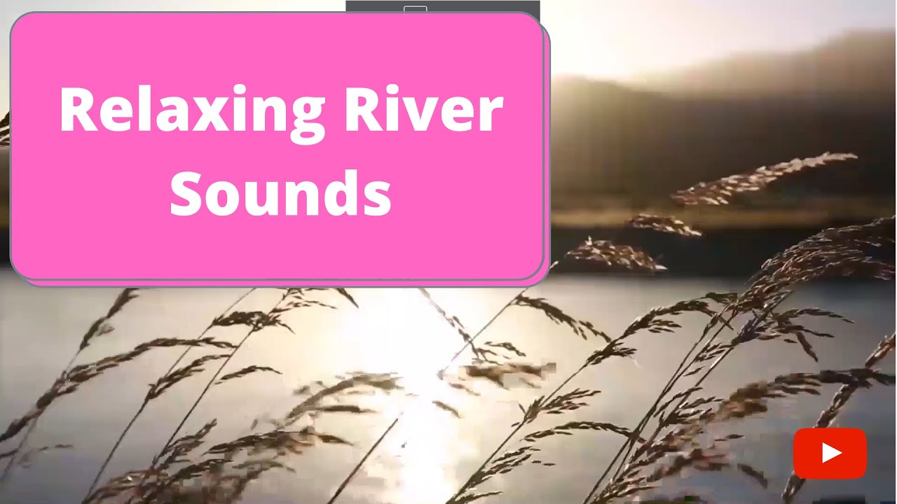 River Water Relaxation 1 Hour Loop - YouTube
