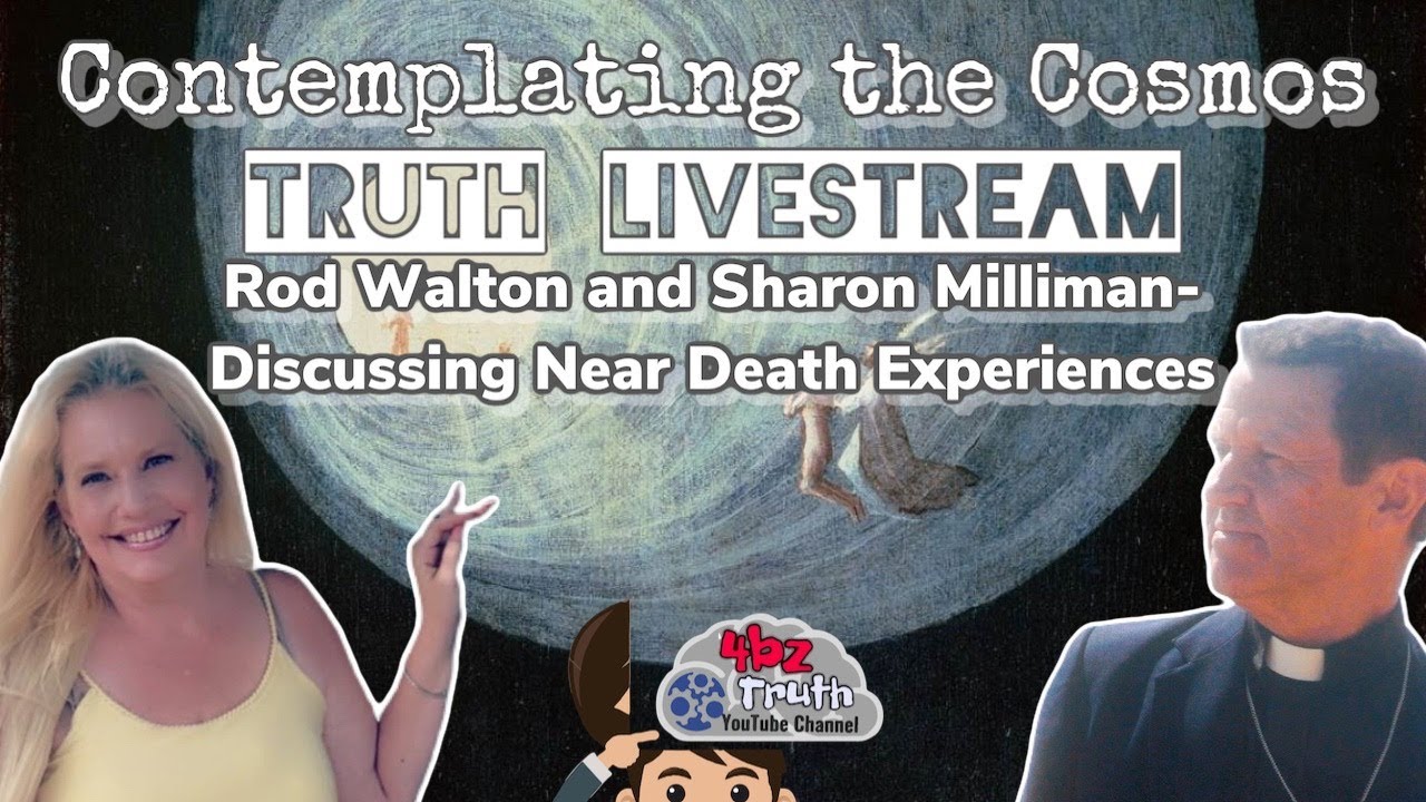 Truth Livestream- Discussion About Near Death Experiences- w/ Rod ...
