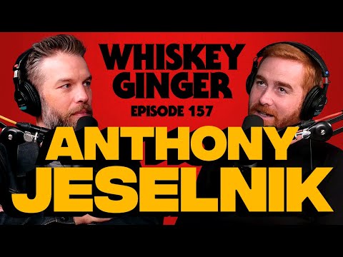 Whiskey Ginger - Anthony Jeselnik - #157