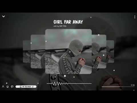 Girl Far Away - Mr Tũn Music
