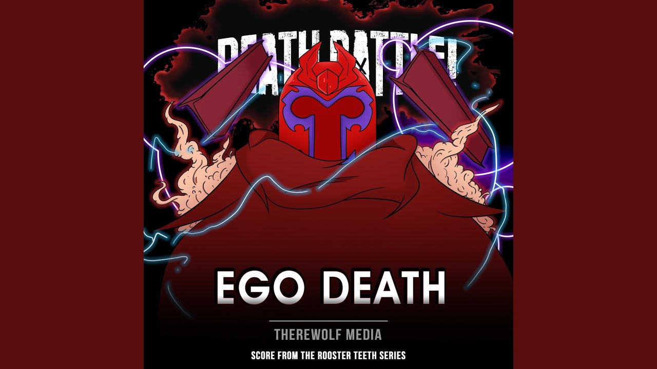 Death Battle: Ego Death (From the Rooster Teeth Series) - YouTube Music