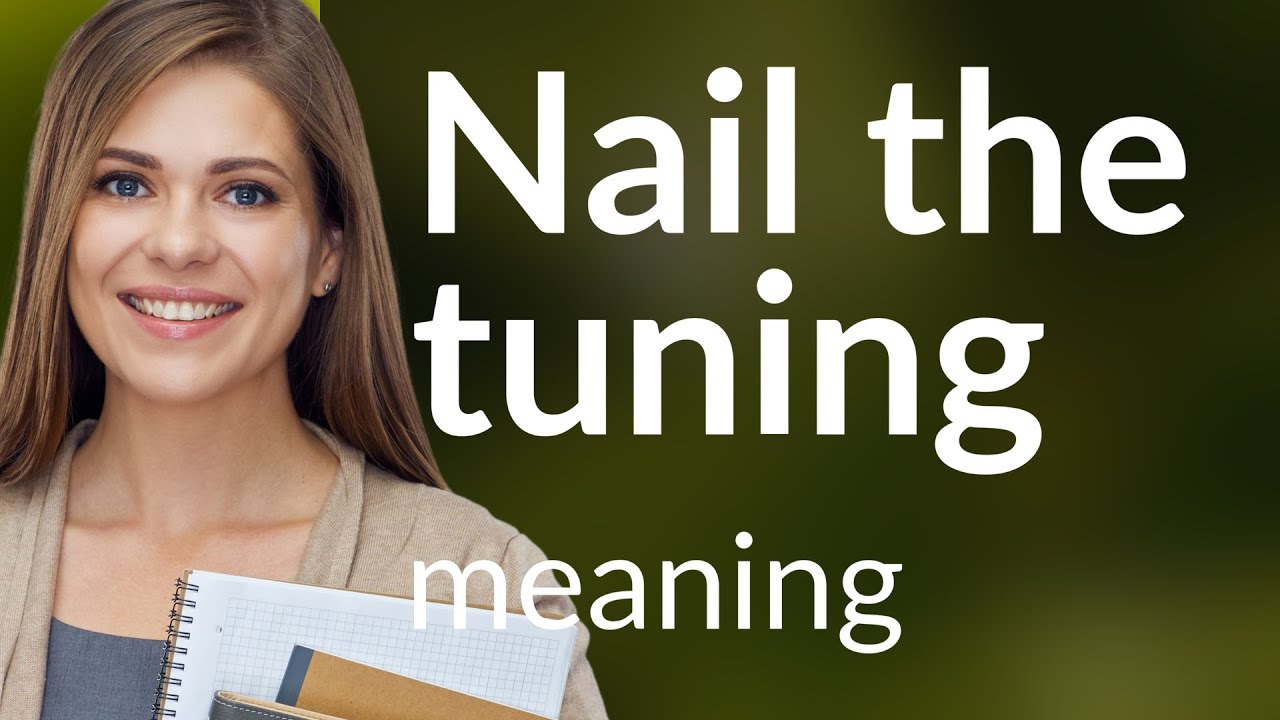 Nail the Tuning: Mastering English Phrases - YouTube
