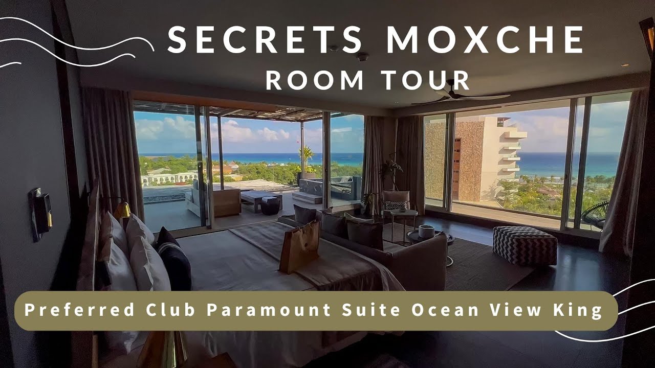 Secrets Moxche Preferred Club Paramount Suite Ocean View King - Room ...
