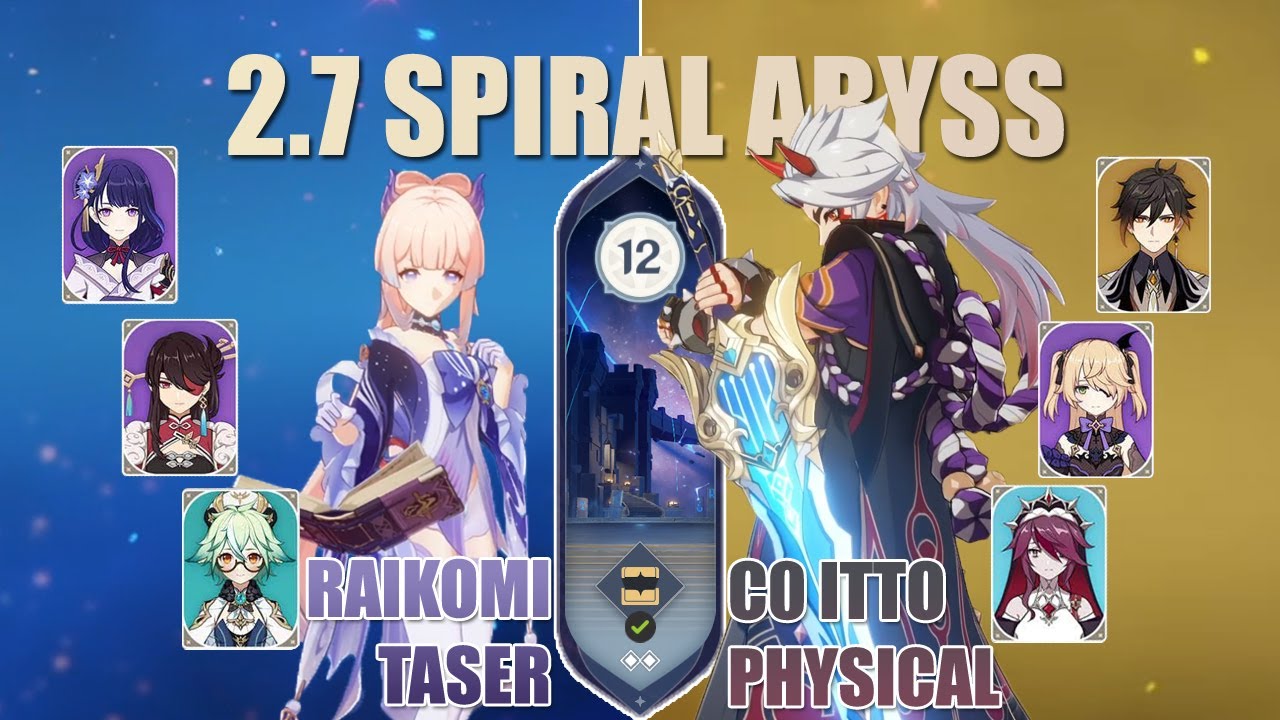 C0 Raikomi Taser & C0 Itto Physical | Genshin Impact 2.7 Spiral Abyss Floor 12 Full Star Clear ...