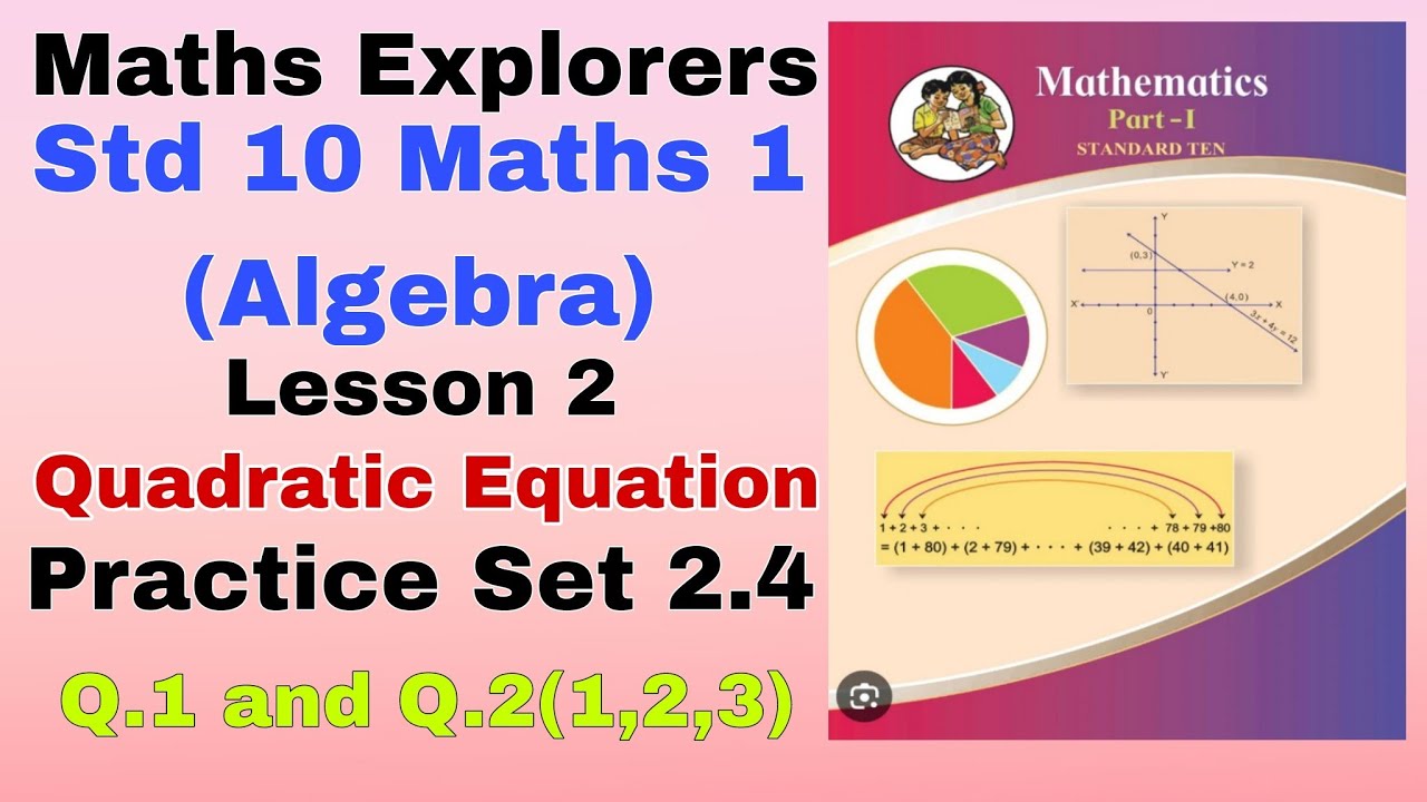 Std 10 Maths 1 Algebra Lesson 2 Quadratic Equation Practice Set 2.4 ...
