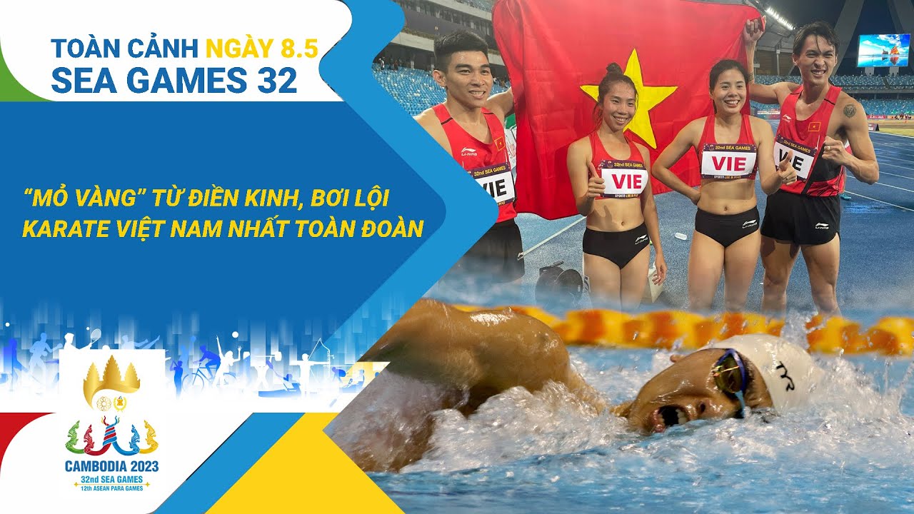 Toàn cảnh SEA Games 32 ngày 8/5: U.22 Việt Nam hiên ngang vào bán kết | Mỏ vàng điền kinh, bơi ...