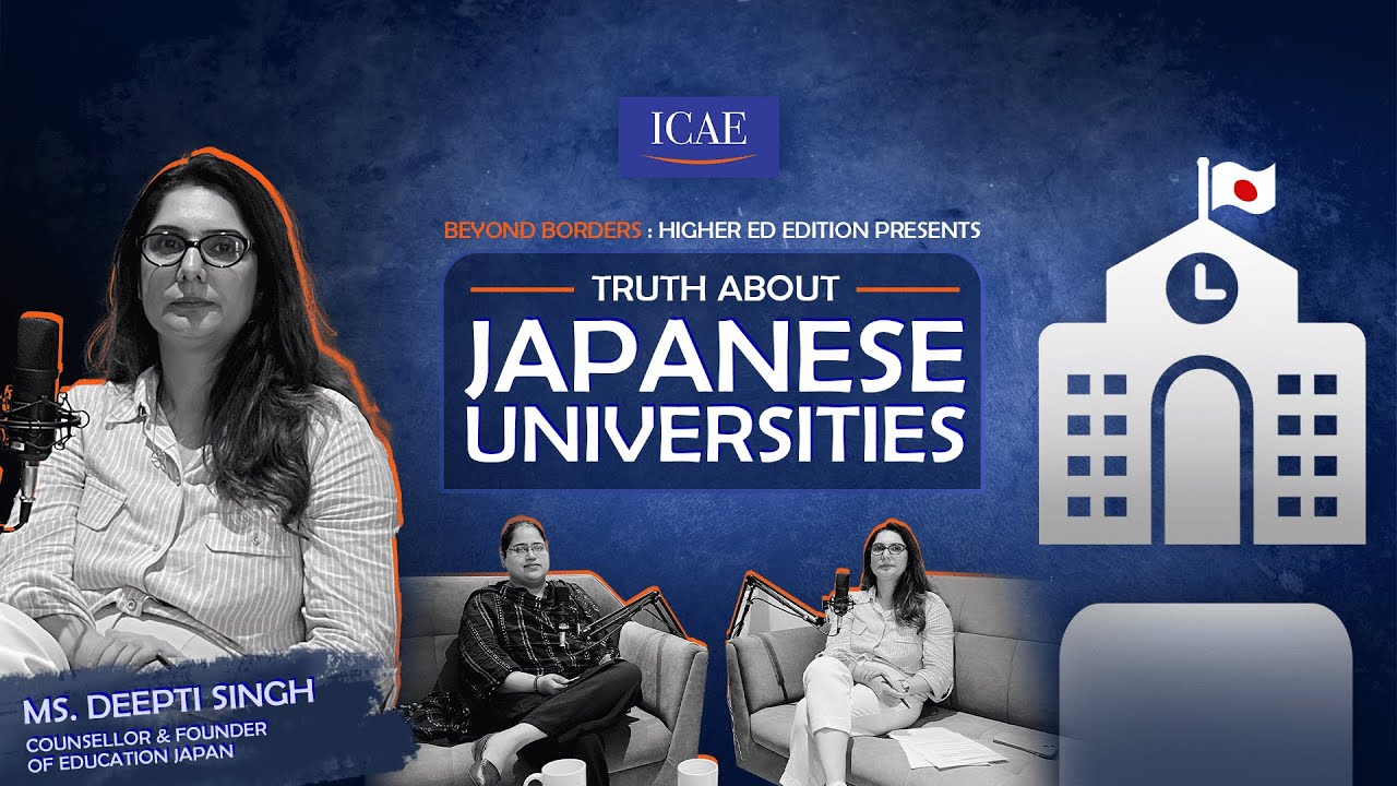 Truth about Japanese Universities | Ms. Deepti Singh | Ep. 08 | ICAE India | @Education_Japan ...