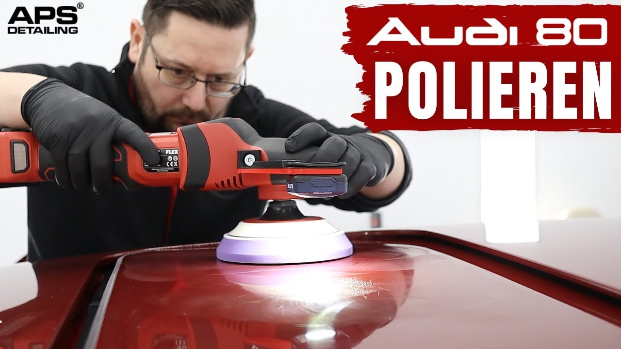 Auto polieren wie ein Profi - rotation und exzenter - AUDI 80 Projekt ...
