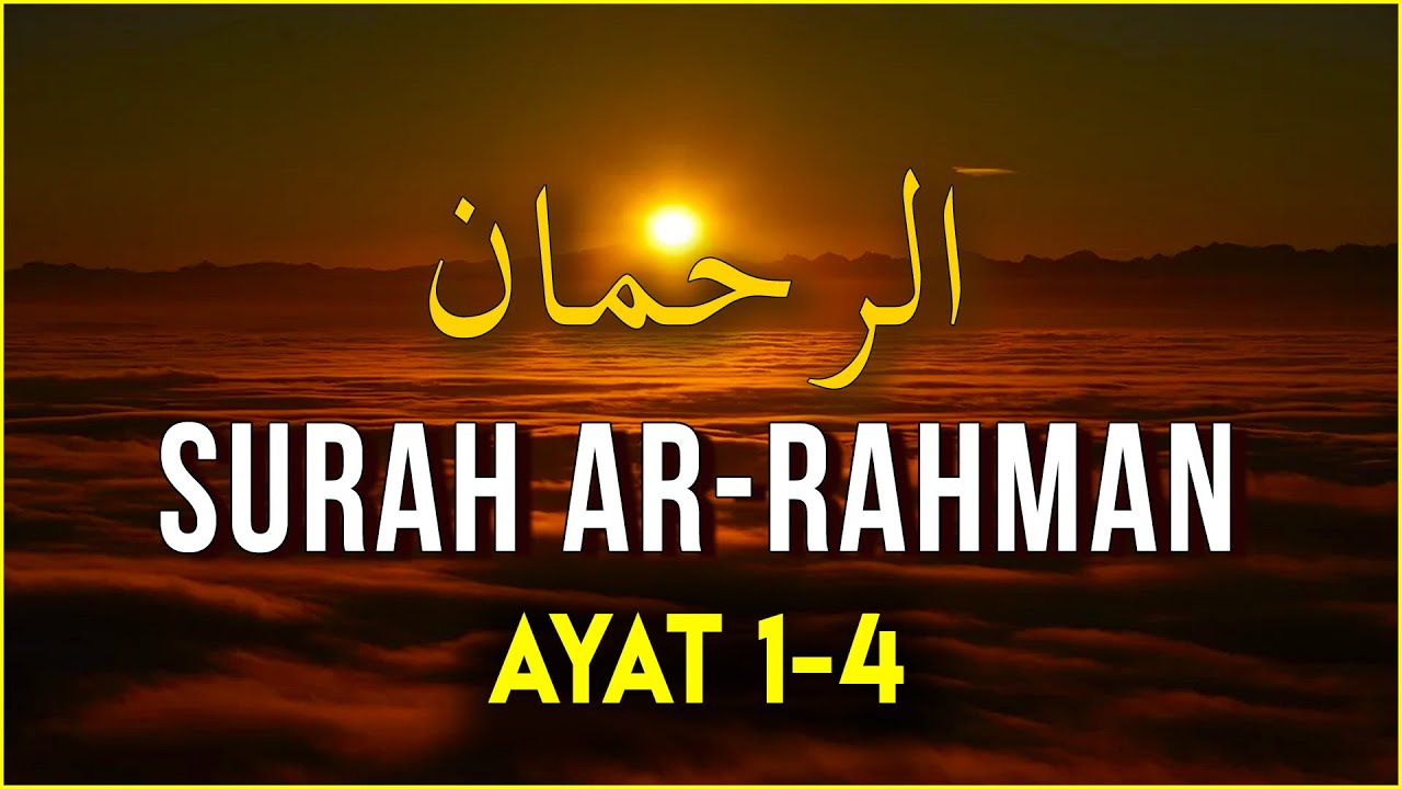 Surah Rahman 1-4 verses – Beautiful Quran Recitation. 55 Surah Ar ...