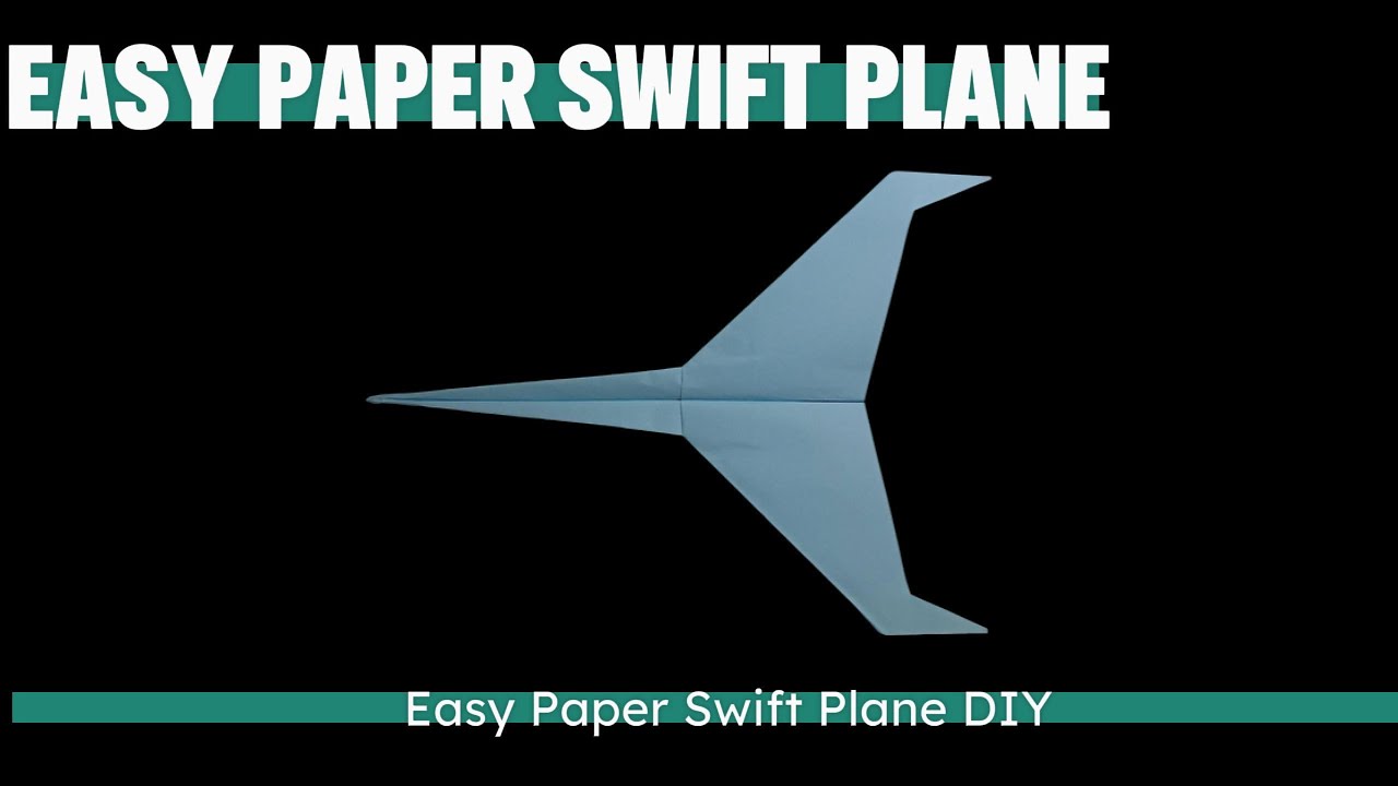 How to Make an Easy Paper Swift Plane | Easy DIY Swift Plane Craft ...