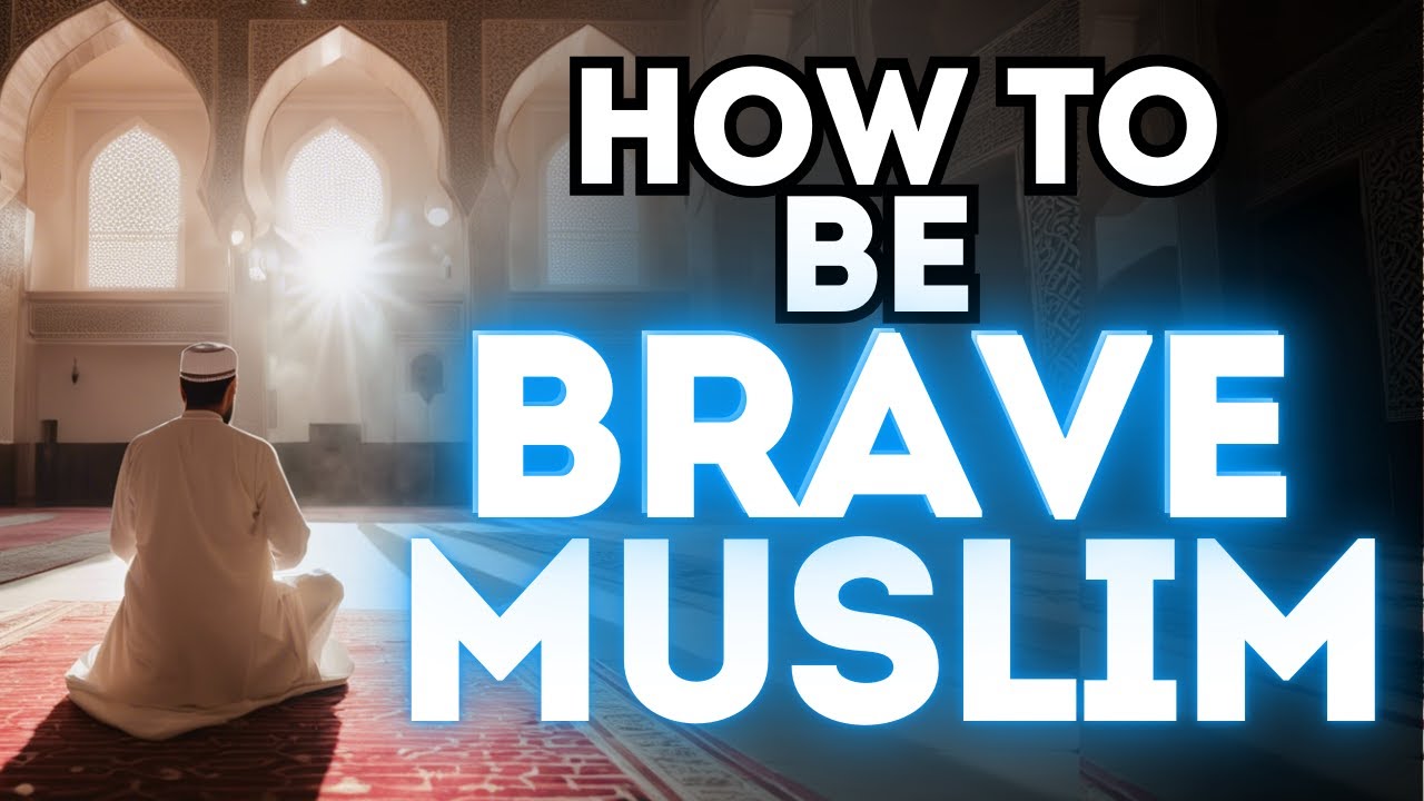 Being Brave is Easier Than You Think: Here’s How | Prophet Muhammad ...