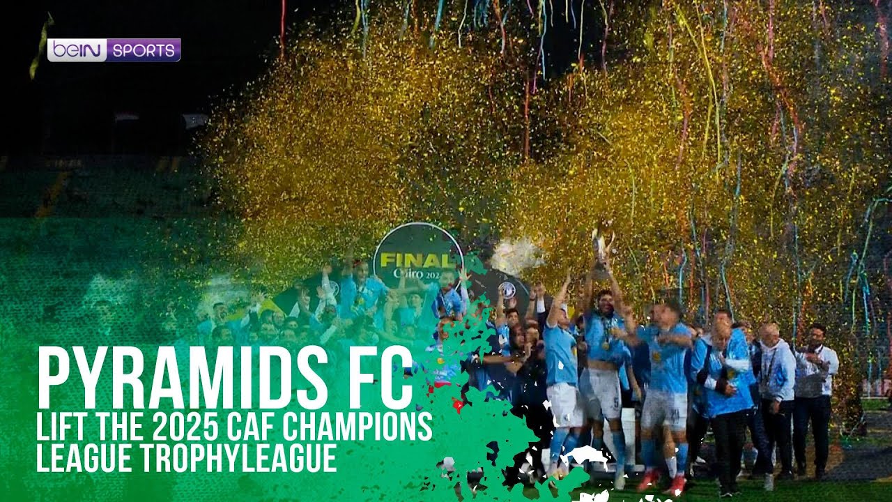 Pyramids FC lift the 2025 CAF Champions League trophy | beIN SPORTS USA ...