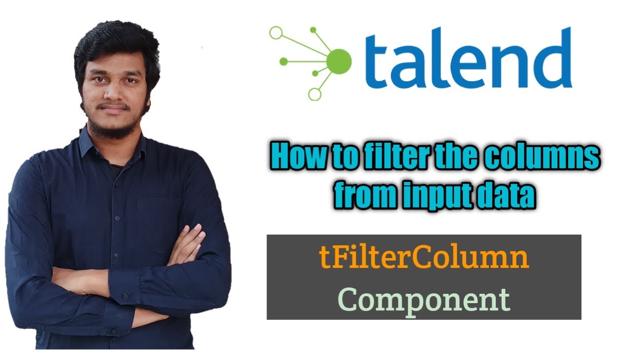 61 How To Filter Columns Using Talend Components L TFilterColumn 61 How To Filter Columns Using Talend Components L TFilterColumn