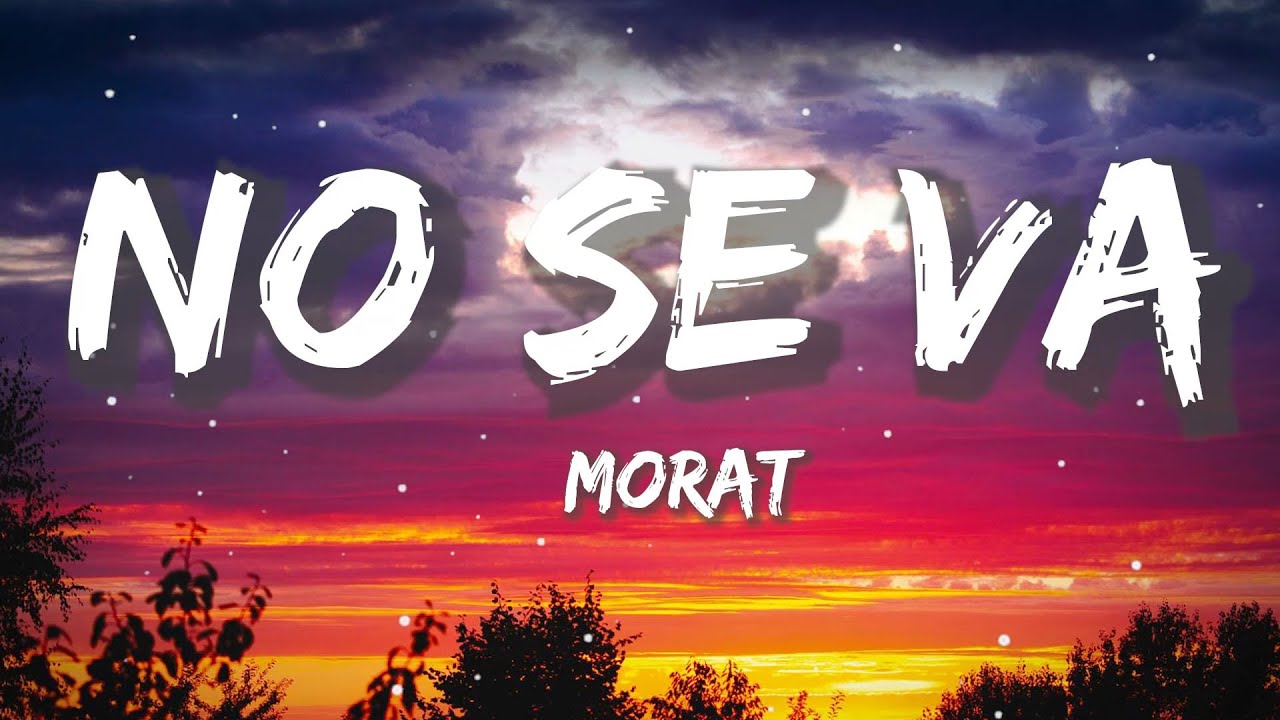 Morat - No Se Va (Letra/Lyrics) - YouTube