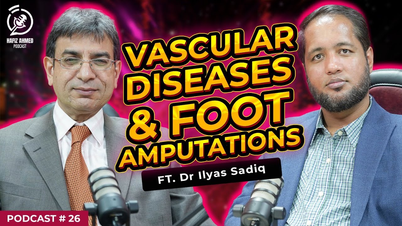 Hafiz Ahmed Podcast Featuring Prof Dr. Ilyas Sadiq | Hafiz Ahmed - YouTube