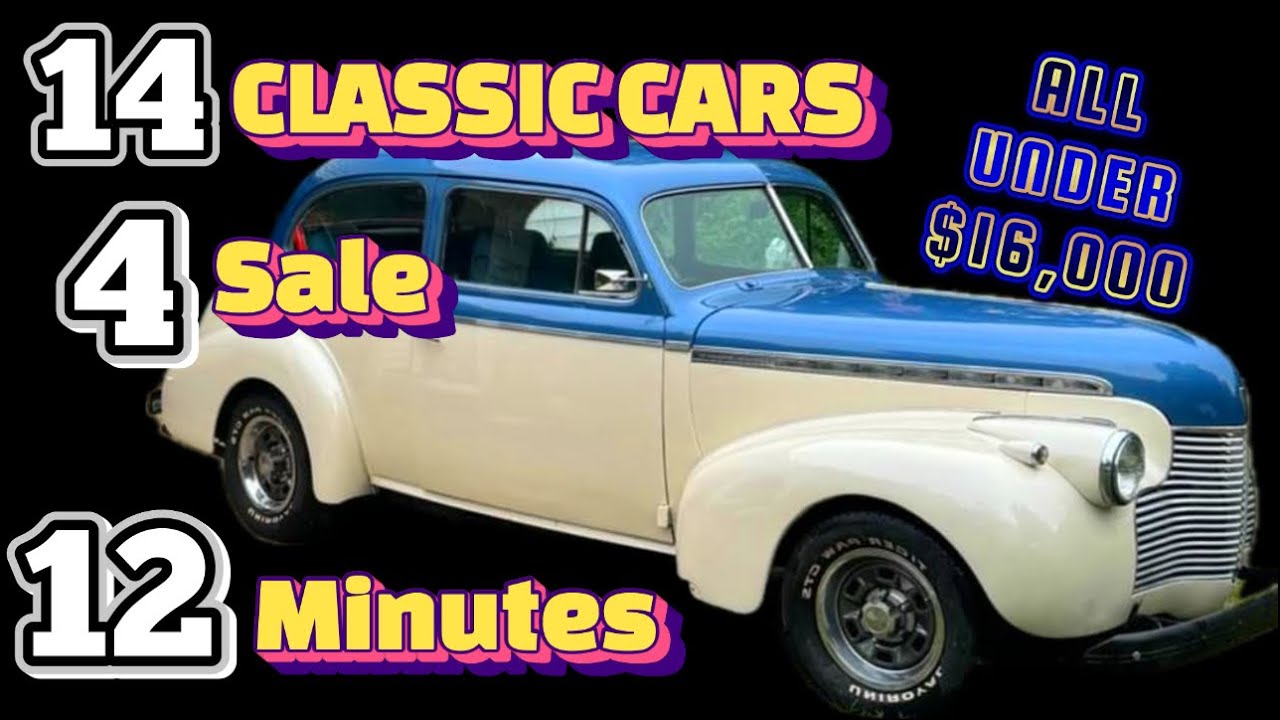 Low Prices on 14 Classic Cars. All under 16k! - YouTube