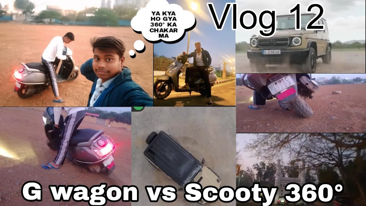 G wagon vs Scooty 360° || Vlog 12 G wagon vs Scooty 360° || Best view ...