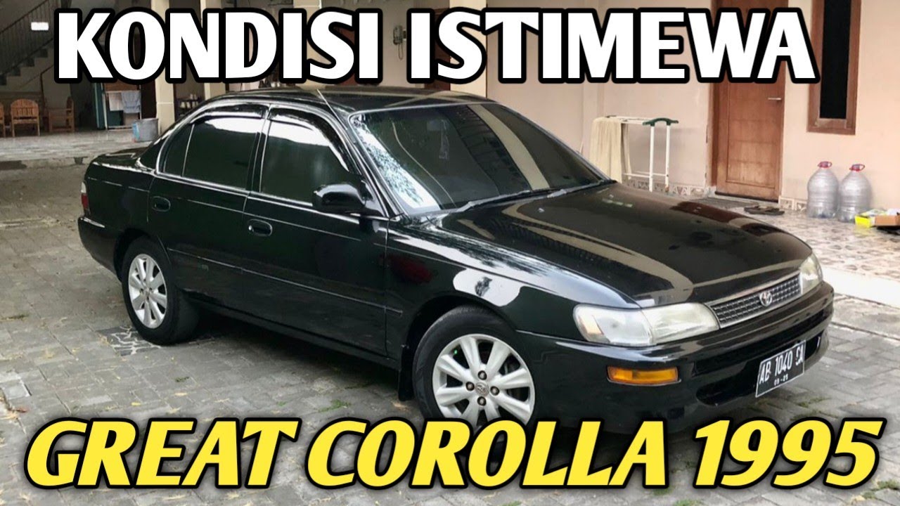 MOBIL ISTIMEWA LAGI TOYOTA GREAT COROLLA SEG 1995 MANUAL - YouTube